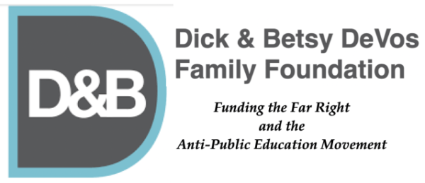 The Political function of Philanthropy: DeVos Family Foundations – Dick and Betsy DeVos ...