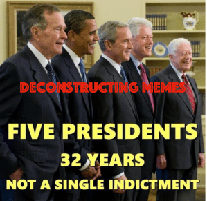 Deconstructing Memes: Just because US Presidents aren’t indicted doesn ...