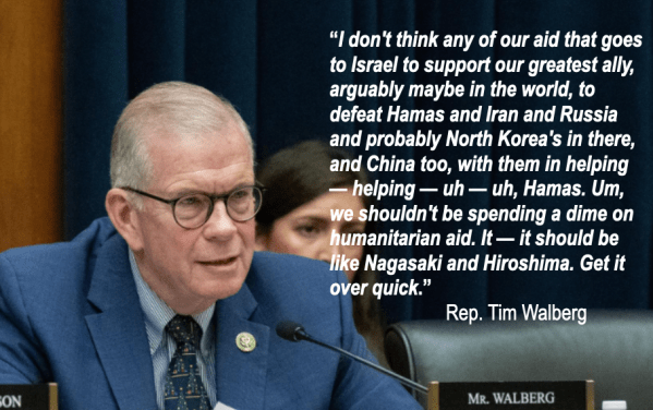Michigan Congressman Tim Walberg says that the US should deal with Gaza ...